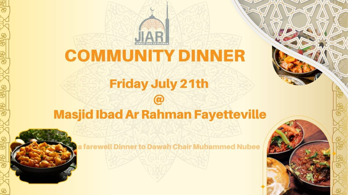 Community Dinner | Friday July 21st – Jamaat Ibad Ar-Rahman